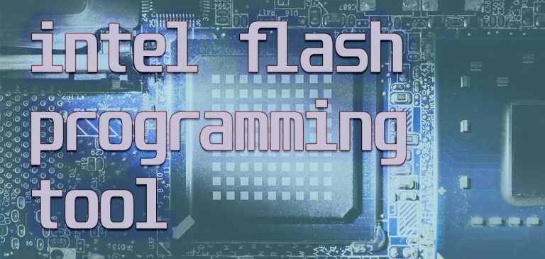 Intel FPT (Flash Programming Tool): Direct SPI Flash Access Utility